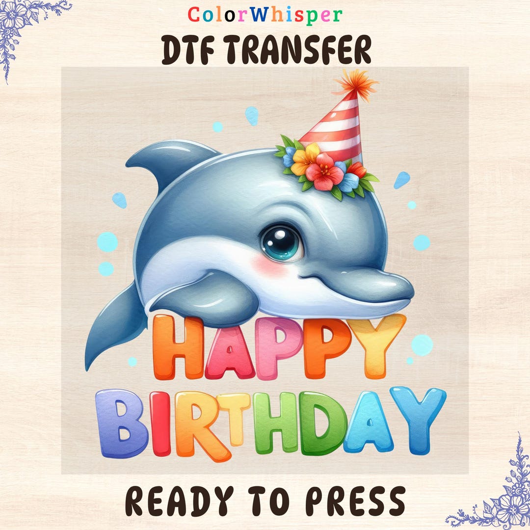 Happy Birthday Dolphin DTF Transfer: Ready to Press - Etsy