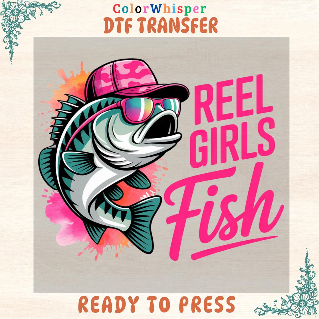 Reel Girls Fish DTF Transfer: Funny Fishing Lady Iron-on, Summer Shirt ...