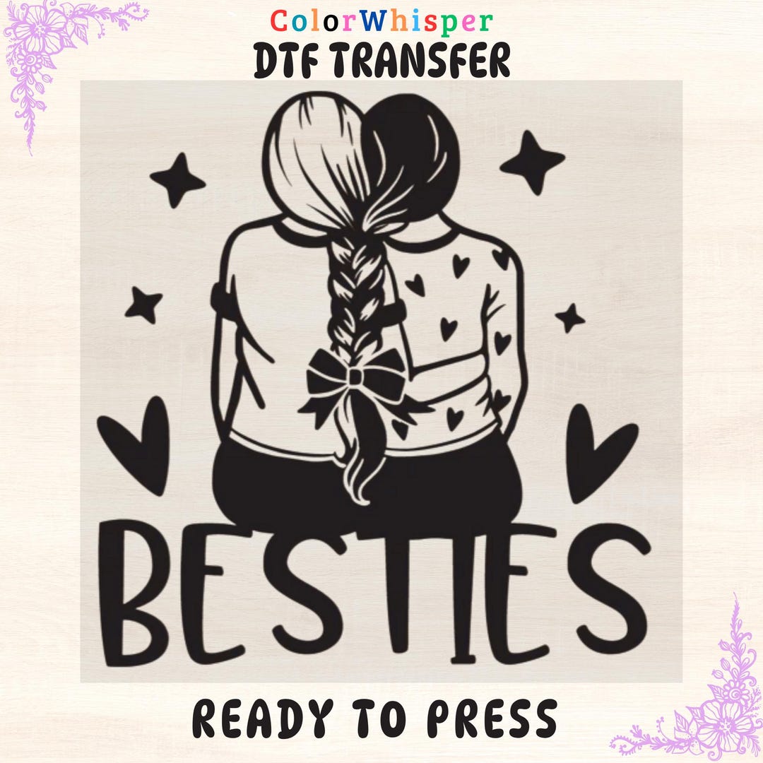 Besties DTF Transfer: Friend Forever Design Friendship Iron On, DIY BFF ...
