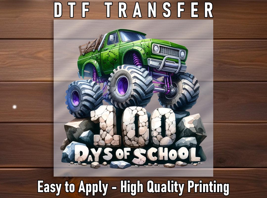 Monster Truck 100 Days of School DTF Transfer, Ready to Press, DIY ...