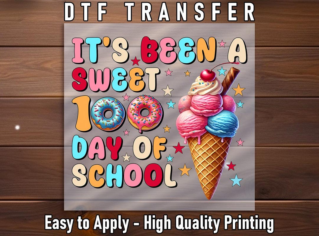 Sweet 100 Days of School DTF Transfer, Ice Cream Donut Theme, Ready to ...