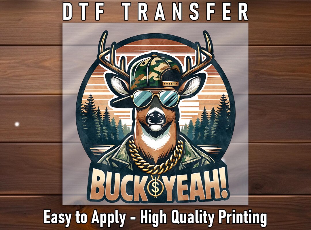 Buck Yeah DTF Transfer, Funny Deer Hunting Design, Ready to Press, Camo ...