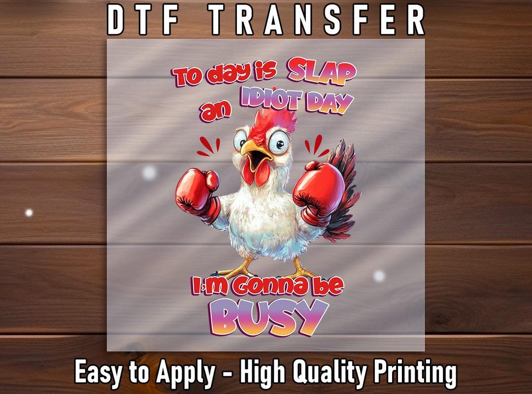 Slap an Idiot DTF Transfer, Funny Boxing Chicken Design, Sarcastic ...