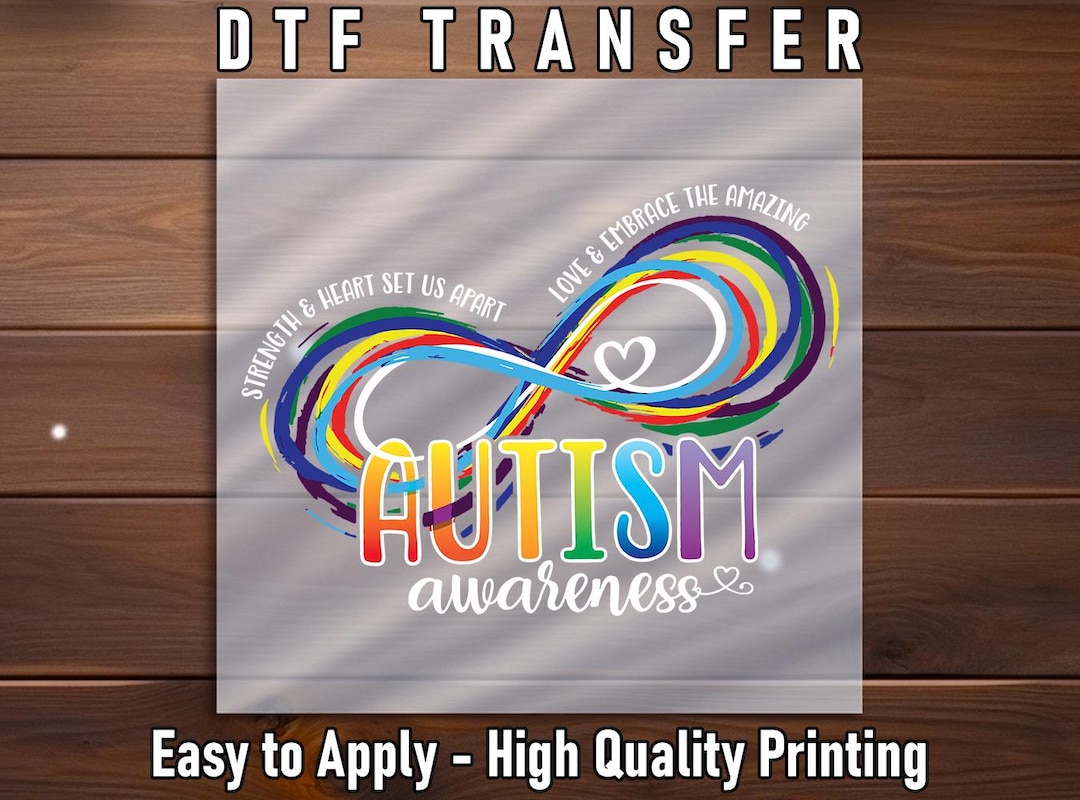 Infinity Symbol DTF Transfer: Autism Awareness Love Design Ready to ...