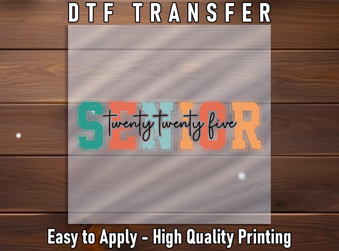 Senior Class of 2025 DTF Transfer, Modern Bold Block Letters With ...