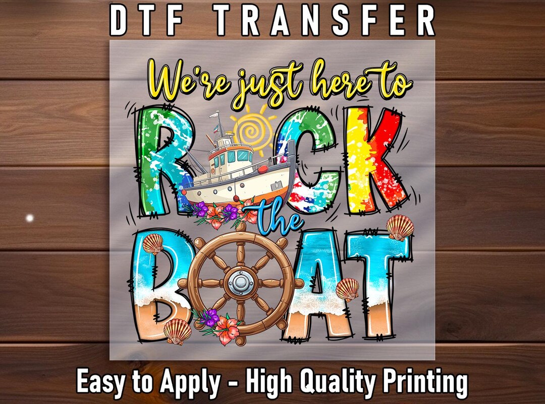 Rock the Boat DTF Transfer, Nautical Cruise Art, Ready to Press Iron-on ...