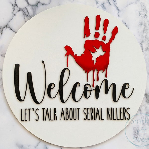 Welcome Serial Killers Sign - Etsy