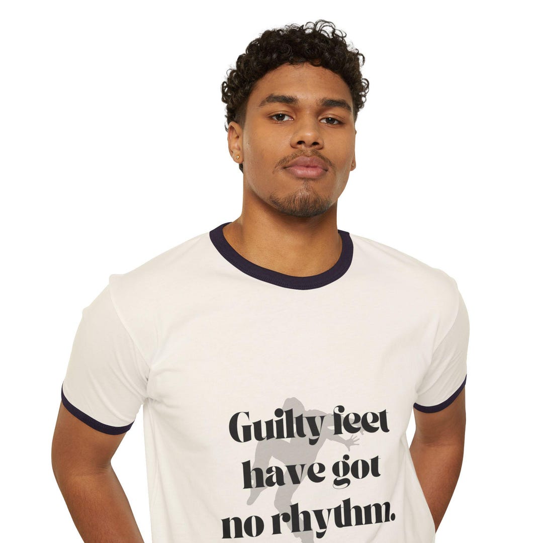 Guilty Feet Have Got No Rhythm Ringer T-shirt, Careless Whisper Lyrics ...