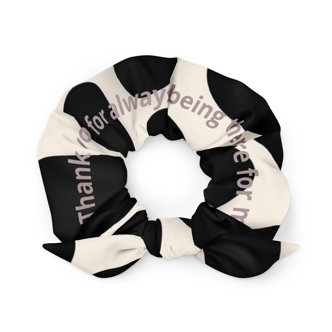 Thank You for Always Being There for Me Scrunchie - Etsy
