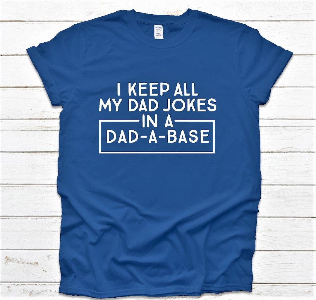 Funny Dad Shirt, Dad Joke T Shirt, Gift for Dad, Birthday Gift for Him ...