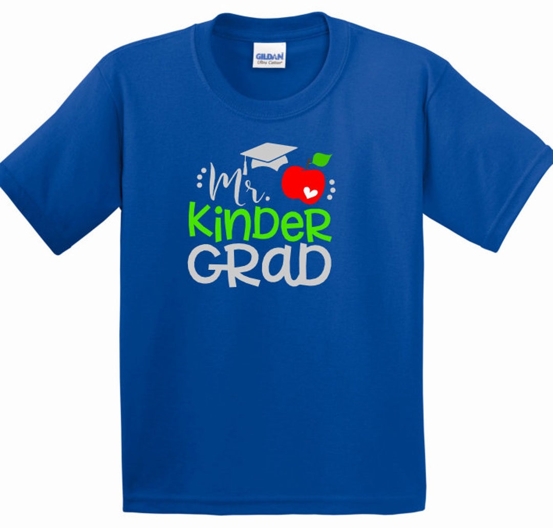 Kindergrad T Shirt, Kindergarten Graduation Shirt, Mr. Kindergrad, End ...