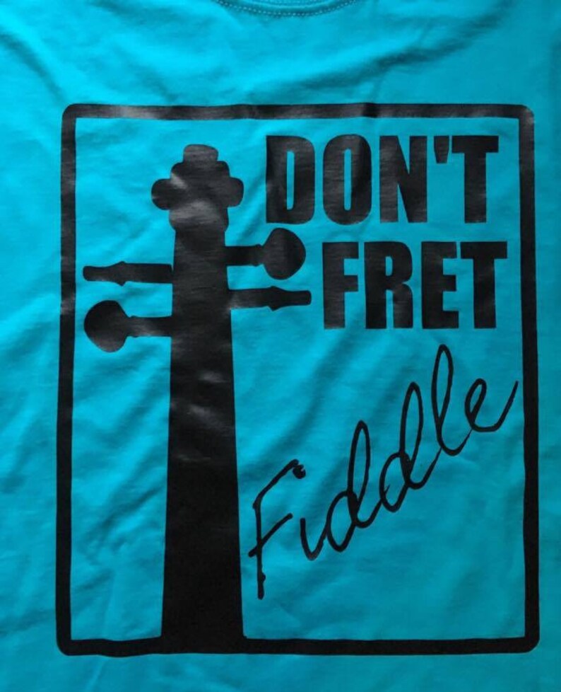 Fiddle Shirts Don't Fret Fiddle Tee Music T Shirt - Etsy