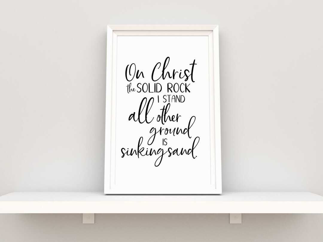 On Christ the Solid Rock I Stand, Hymn Home Decor, Hymn Printable Art ...