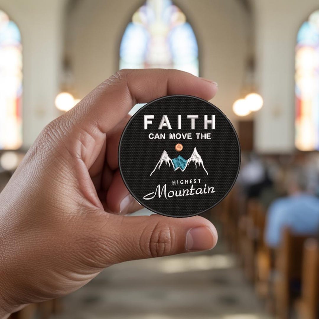 Faith Can Move the Highest Mountain Embroidered Iron on Cap Patch, Sew ...