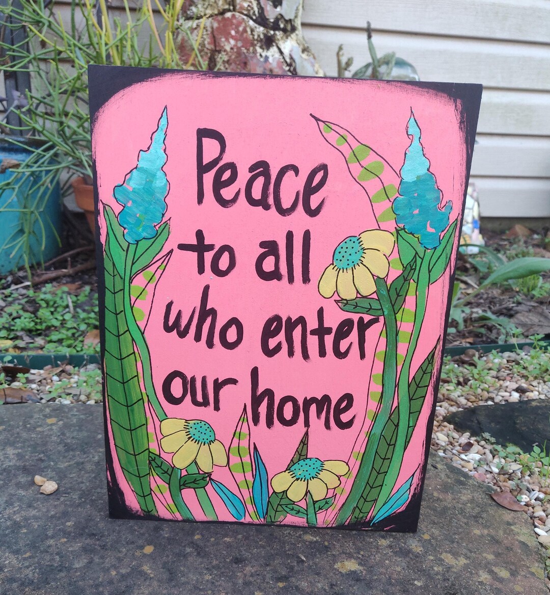 Peace to All Who Enter Our Home Indoor or Outdoor Hand-painted Sign on ...