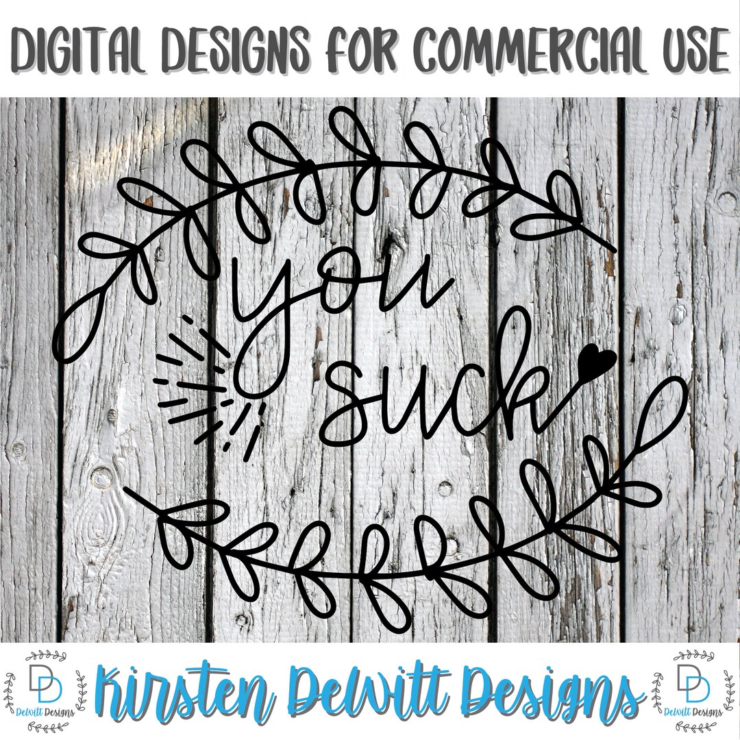 SVG PNG Cut File You Suck Svg Silhouette Cut File Cricut - Etsy