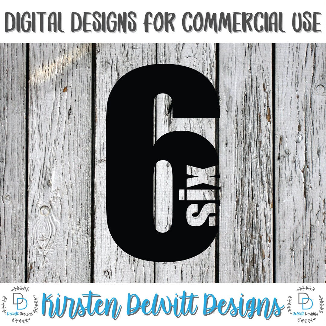 SVG, PNG, DXF Cut File, Six, 6th Birthday, Sixth Birthday, Number Six ...