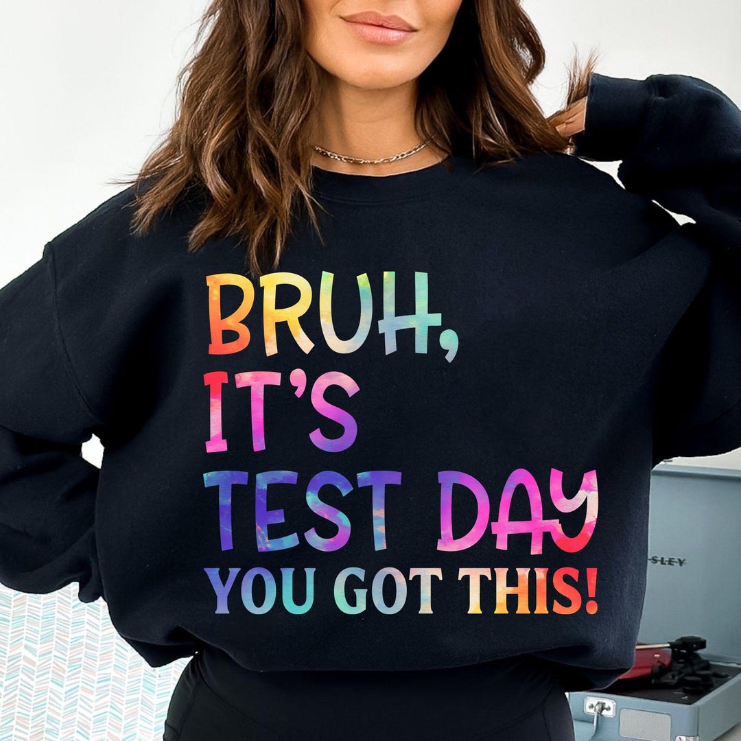 Bruh It's Test Day You Got This Testing Day Teacher Kids Digital Png - Etsy