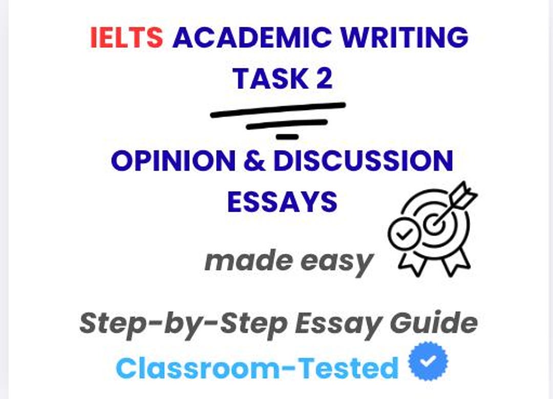 IELTS Writing Task 2 Guide | Opinion & Discussion Essays | Step-by-step ...