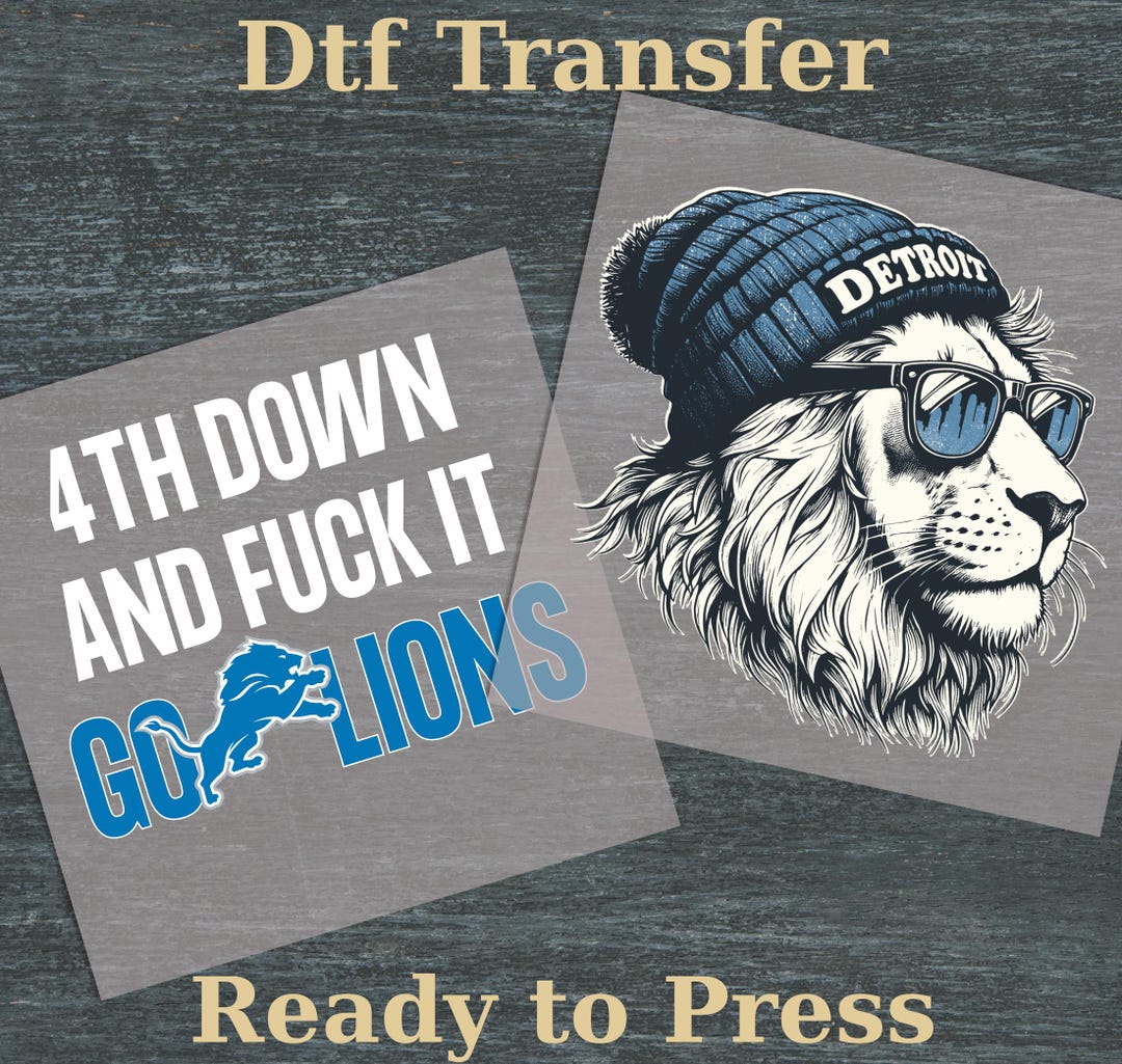 Detroit Lions DTF Transfer, Ready to Press 4th Down and F*ck It ...
