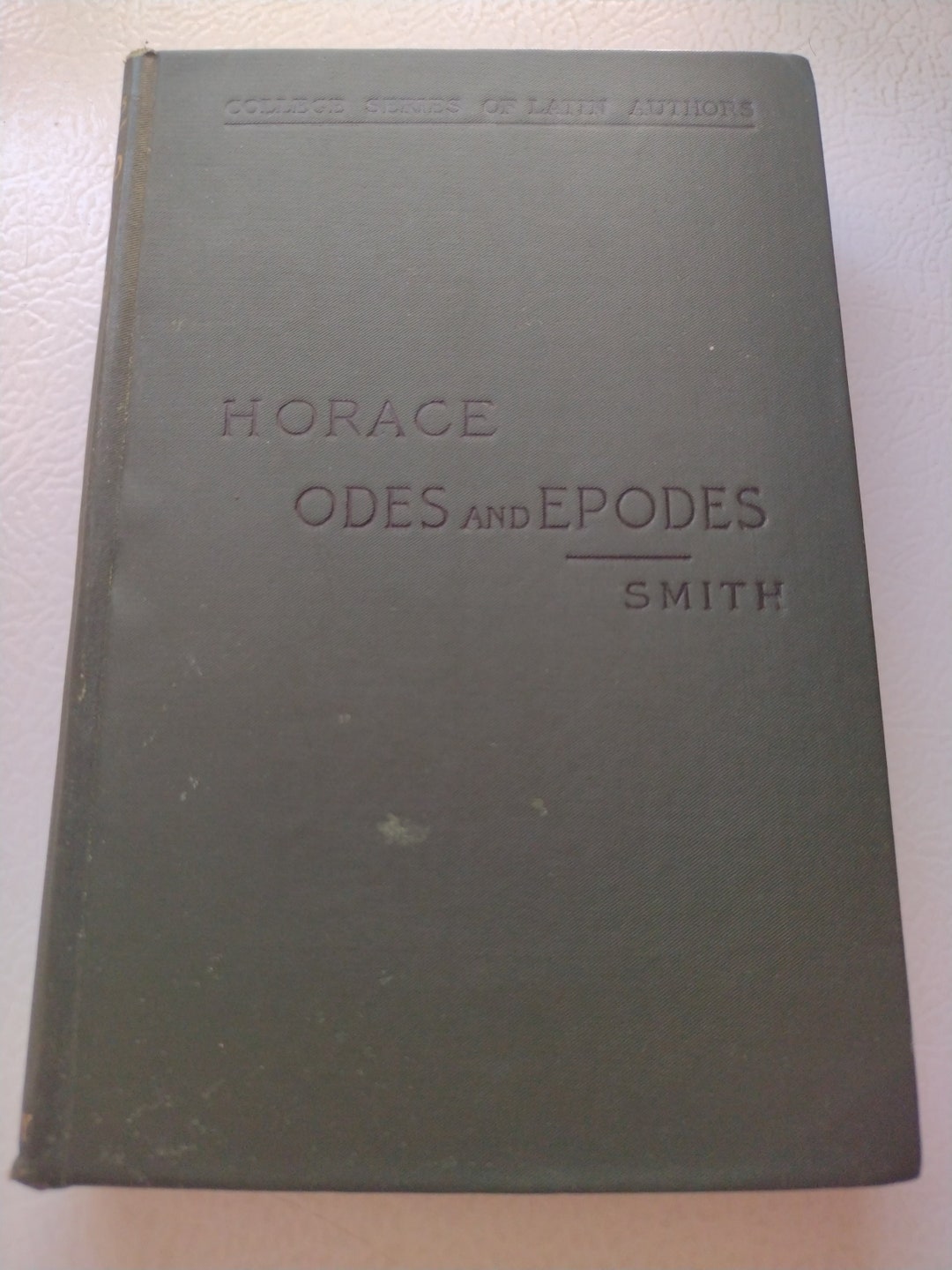 The Odes and Epodes of Horace Edited by Clement Lawrence Smith, 1903 ...