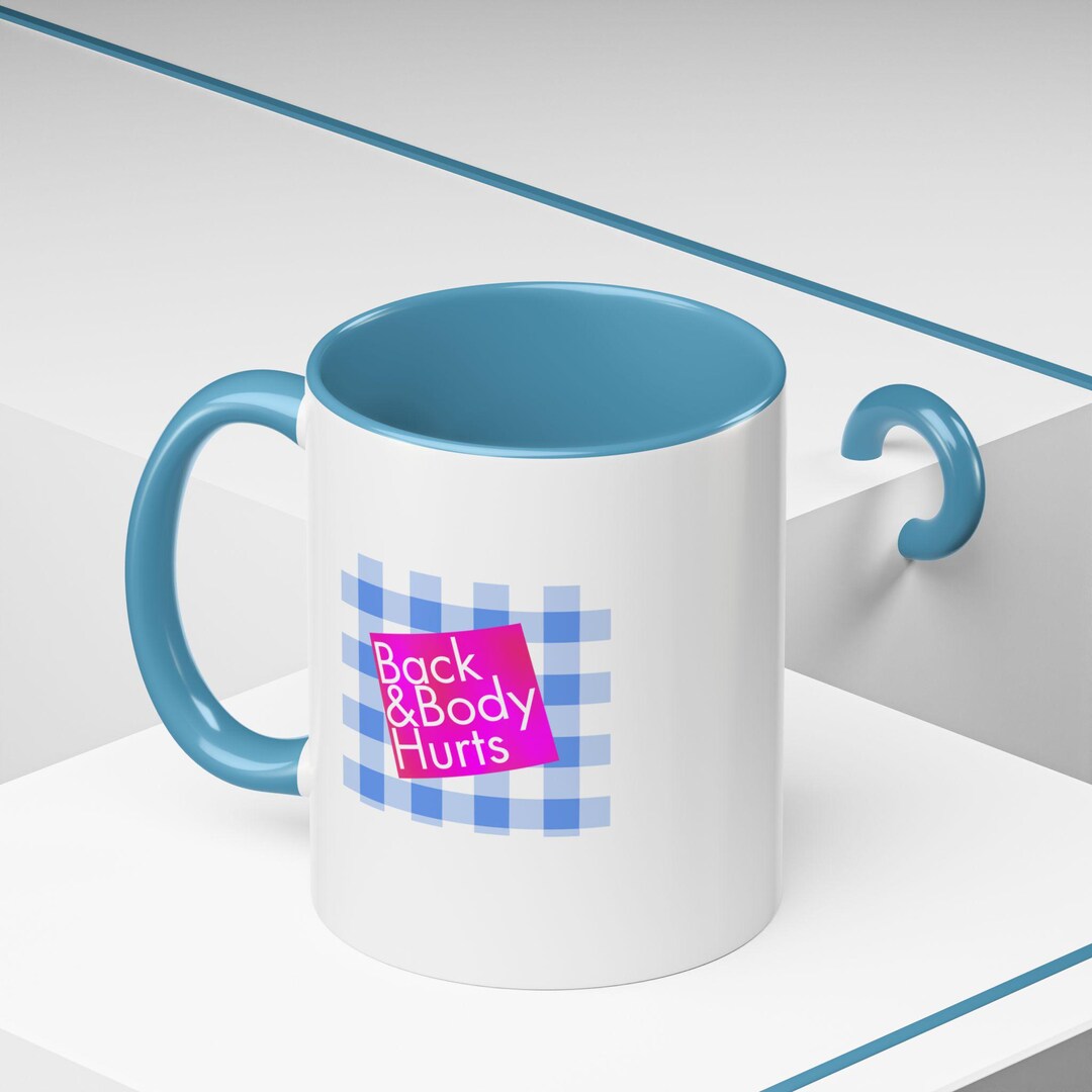 Coffee Mug - Back and Body Hurts Funny Mug for Lefties, Sarcastic Tea ...