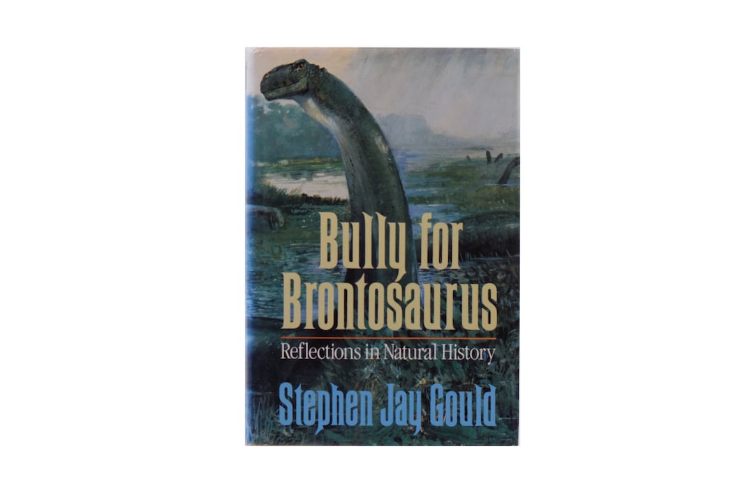 Vintage 1991 Bully for Brontosaurus - Reflections in Natural History by ...