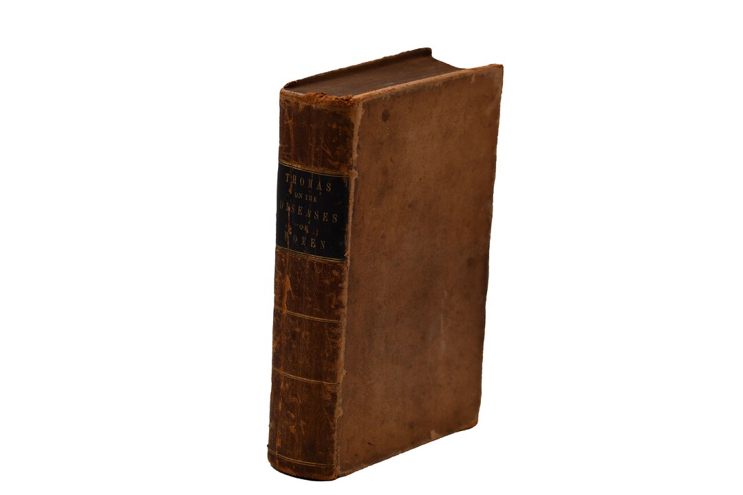 Thomas on the Diseases of Women by T. Gaillard Thomas, M.D. 1872 ...