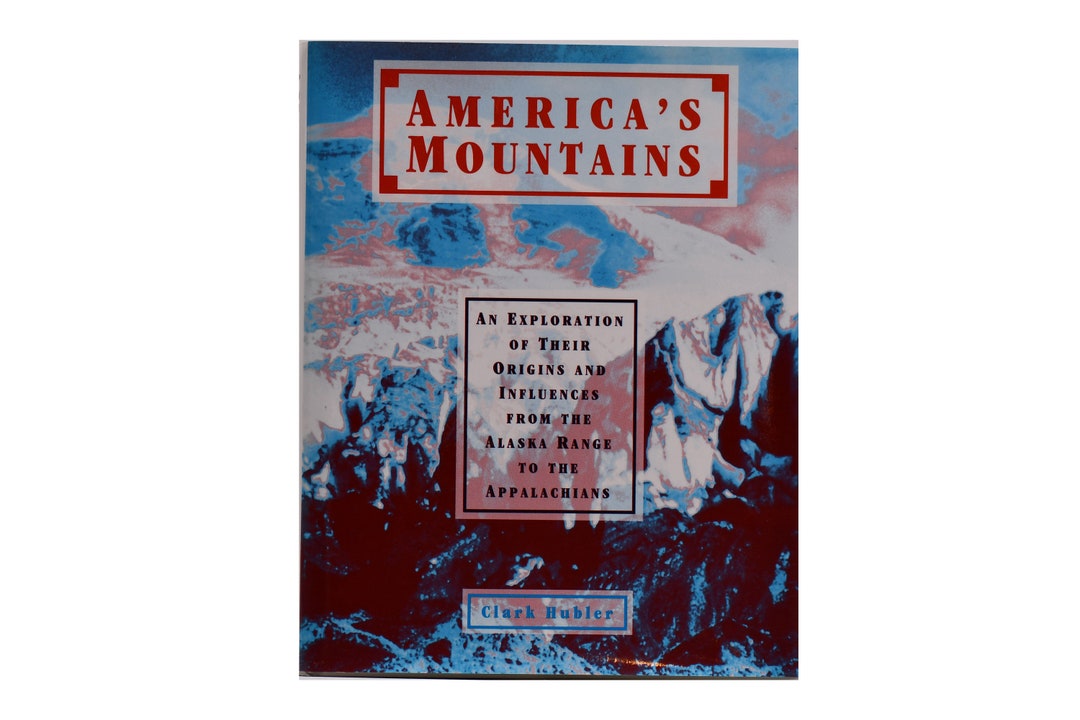 America's Mountains by Clark Hubler, 1995 Vintage First Edition Geology ...