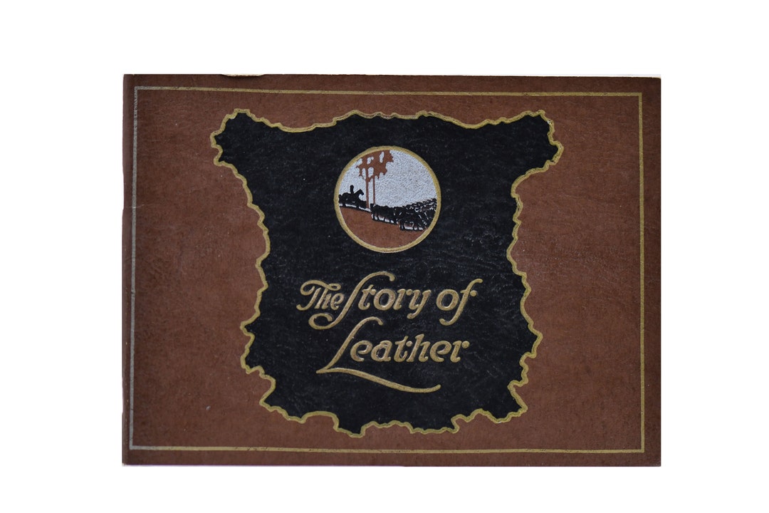 The Story of Leather, Vintage 1949 Pamphlet Book Written by the Ohio ...