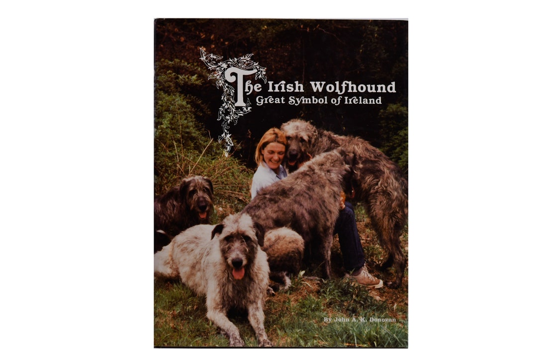 The Irish Wolfhound: Great Symbol of Ireland by John A. K. Donovan ...