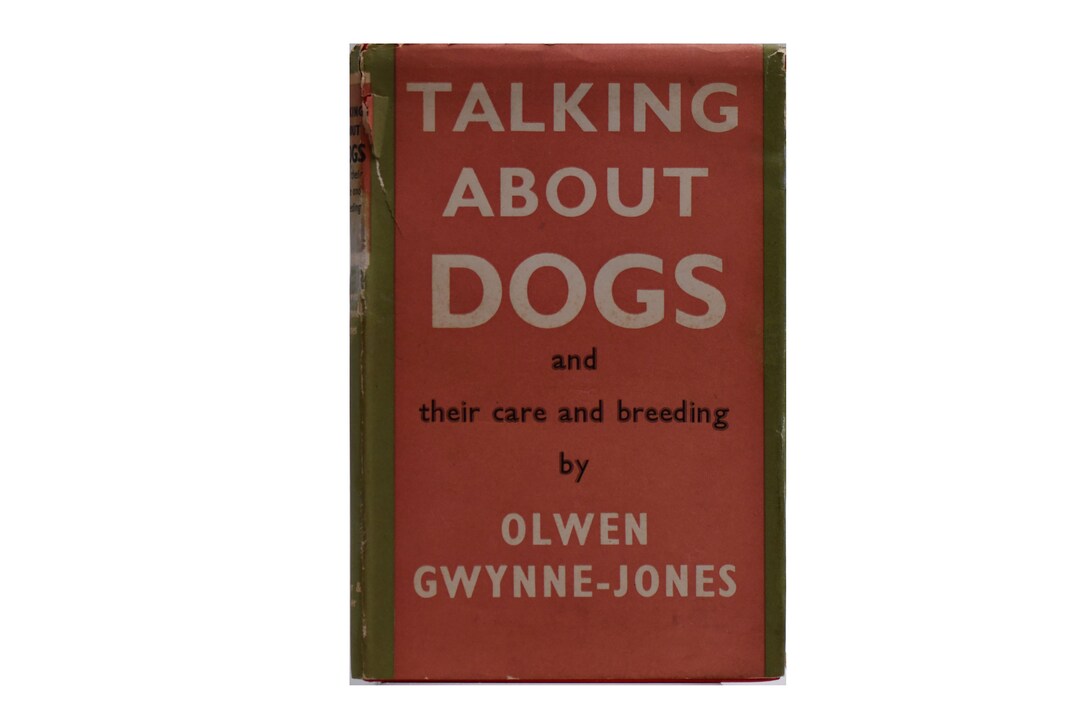 Talking About Dogs and Their Care and Breeding by Olwen Gwynne-jones ...