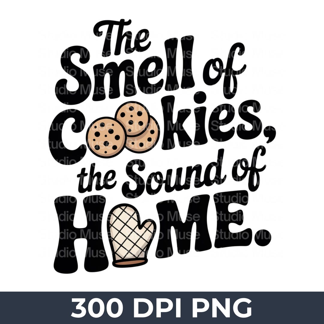 The Smell of Cookies PNG | Cozy Kitchen Quote Clipart | Baking Lover ...