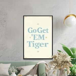 Go Get Em Tiger Wall Art, Motivational Preppy Wall Art, Inspirational ...