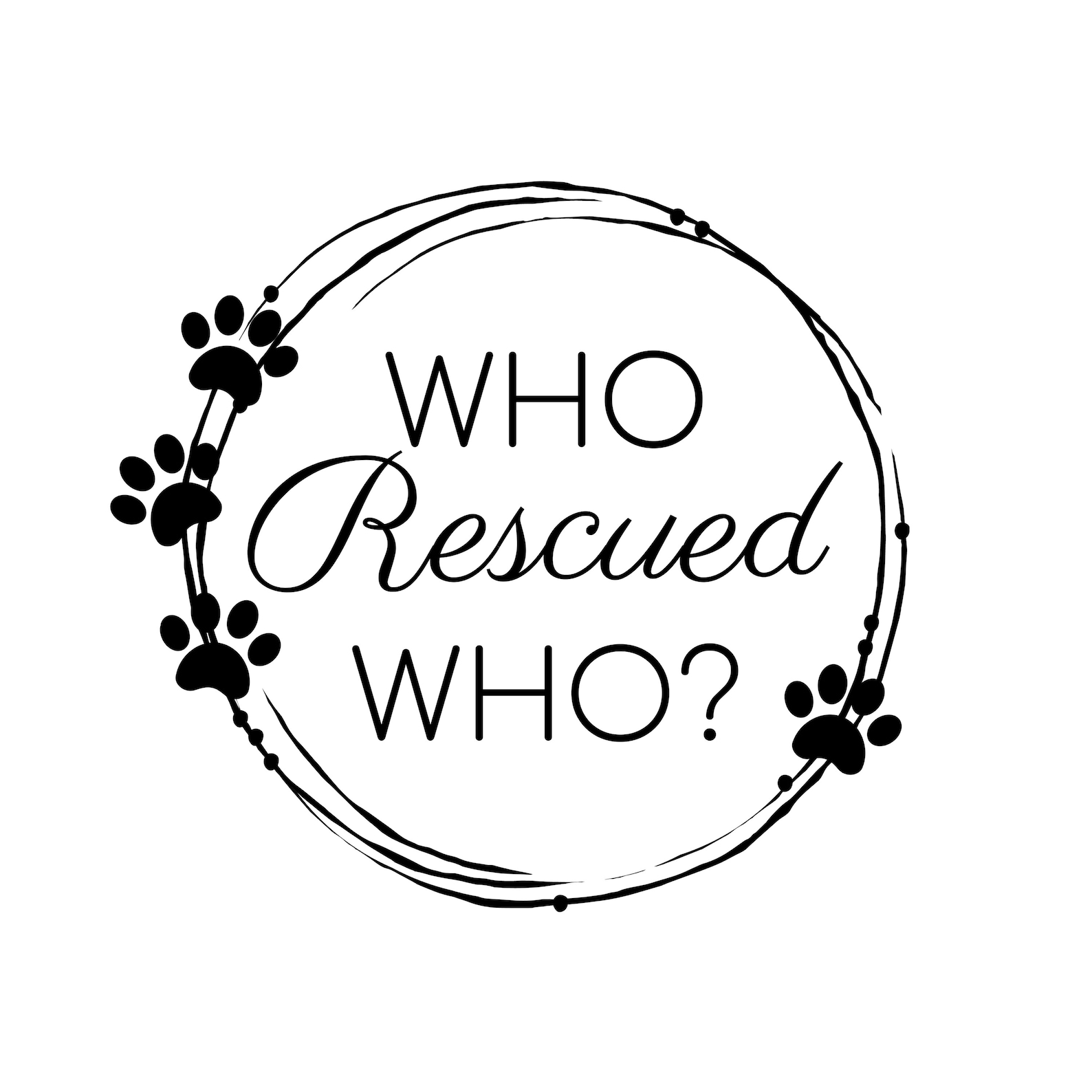 Who Rescued Who? - Digital Download - Etsy