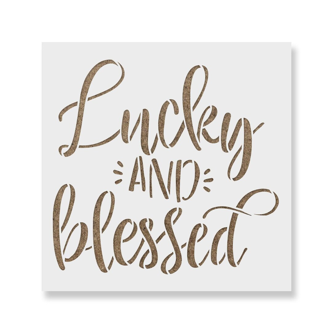 Lucky and Blessed Stencil - Reusable Stencil - 190 Micron Mylar - Etsy