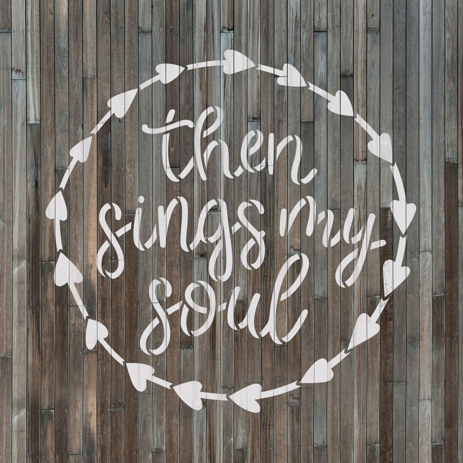 Then Sings My Soul Heart Sign Stencil - Etsy