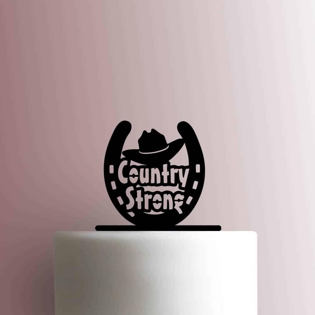 Country Strong - Acrylic Cake Topper - Etsy
