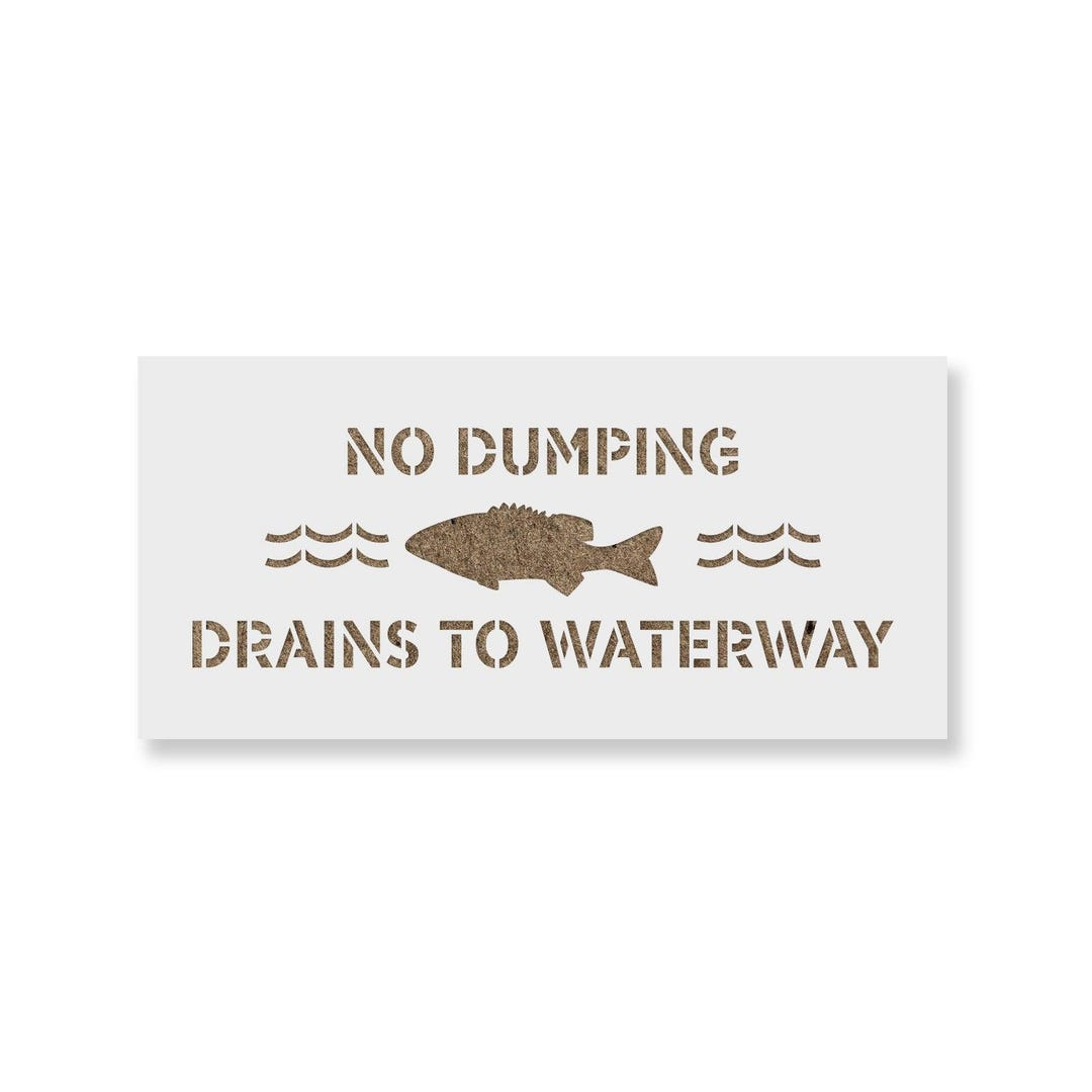 No Dumping Drains to Waterway Stencil - Etsy