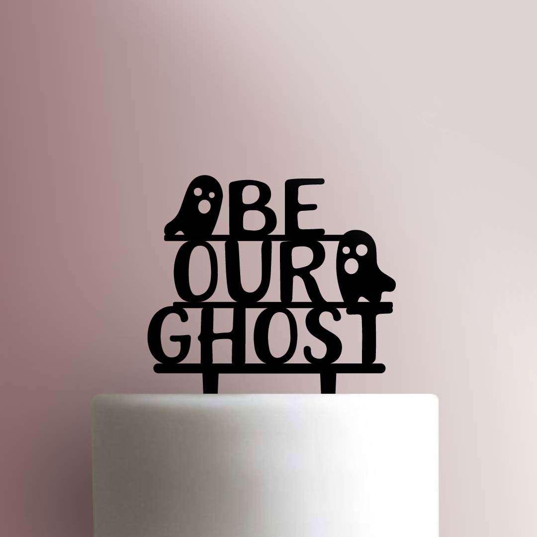 Halloween ? Be Our Ghost- Acrylic Cake Topper - Etsy