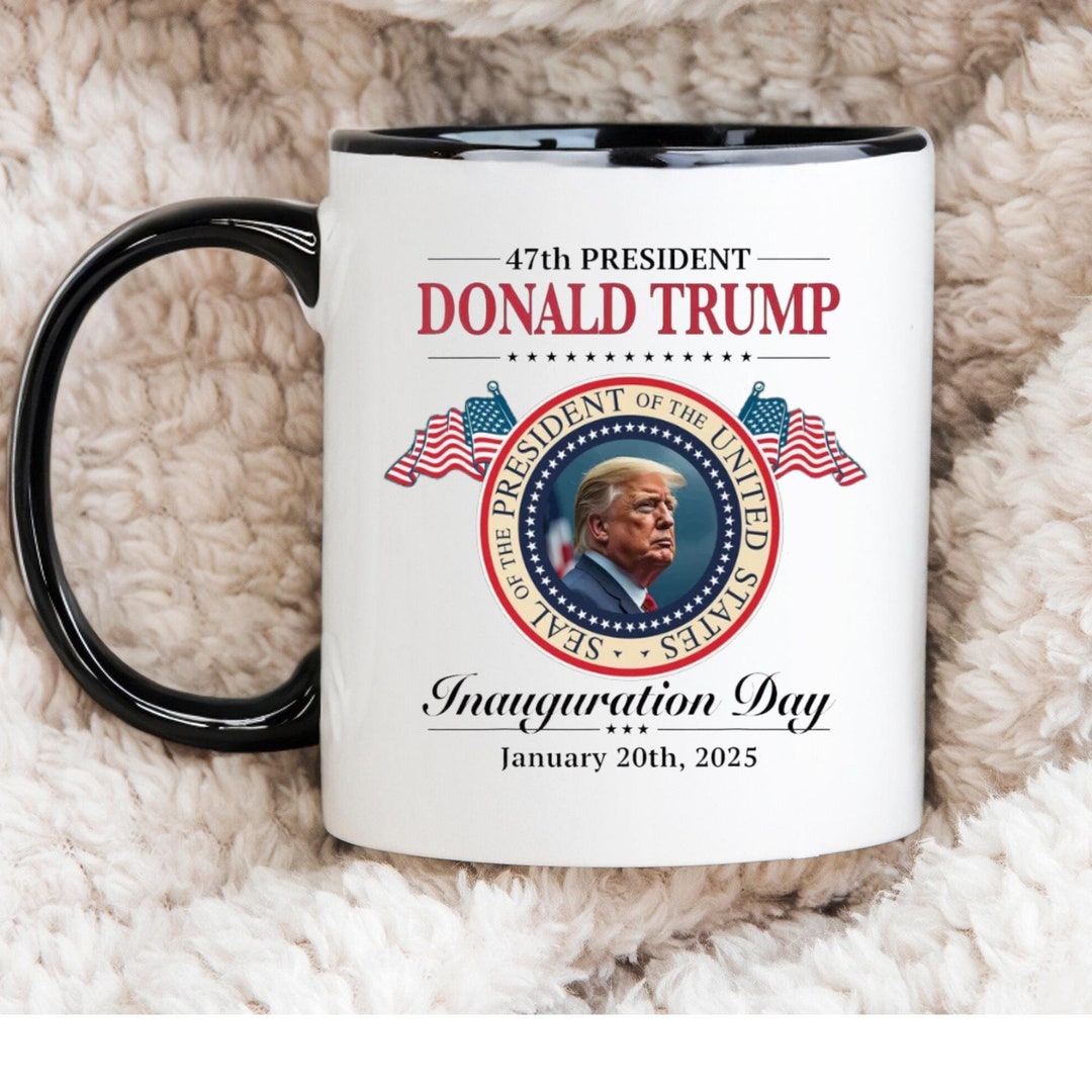 Trump Inauguration Day 2025 Mug, Trump Inauguration Day Mug, Trump ...