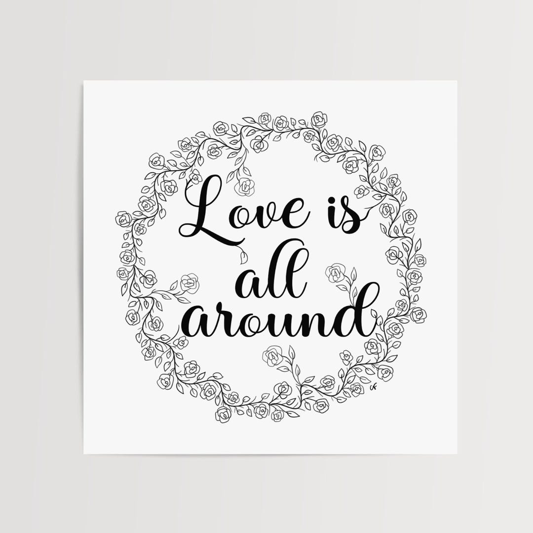 Rose Wreath Love is All Around Quote Print: Hand Drawn Design - Etsy