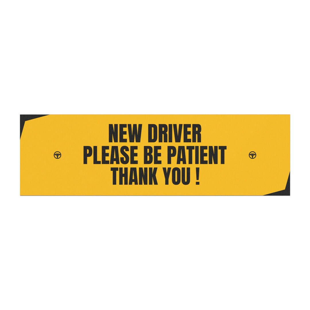 New Driver Magnet | Safe Driving Car Sign | Please Be Patient - Etsy UK