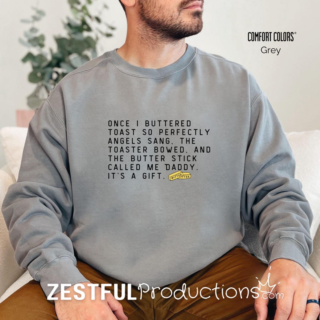 Buttered Toast Daddy Sweatshirt and Hilarious Gift for Christmas ...