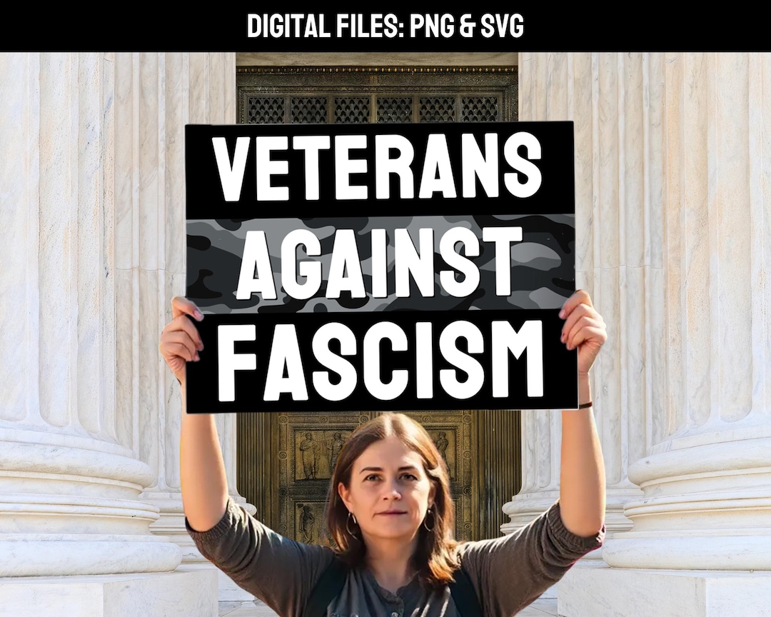 Print Your Own Protest March Sign - Veterans Against Fascism, Anti ...