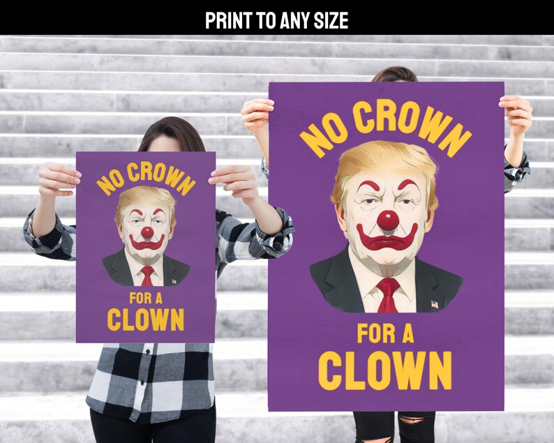 Print Your Own Protest Sign - No Crown for a Clown, No Kings, Pro ...