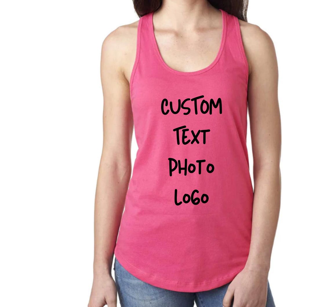 Custom Design Tank Top, Personalized Text Photo Logo Shirt for Women ...