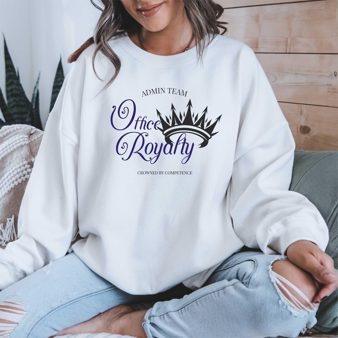 Office Royalty Shirt, Office Squad Sweatshirt, Administrative Assistant ...
