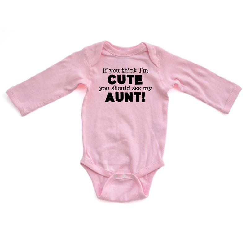 Hilarious If You Think Im Cute You Should See My Aunt Cute Etsy