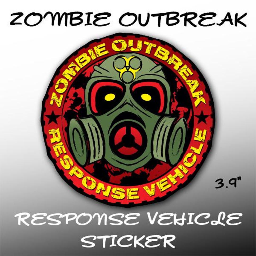 Zombie Outbreak Response Vehicle Label Sticker Prepper End of the World ...